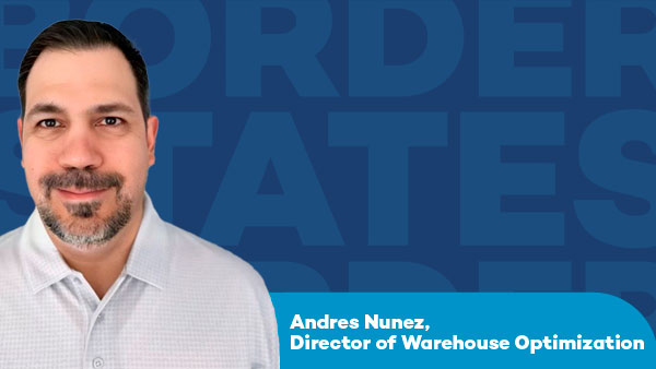 Andres Nunez Named Director of Warehouse Optimization | Border States